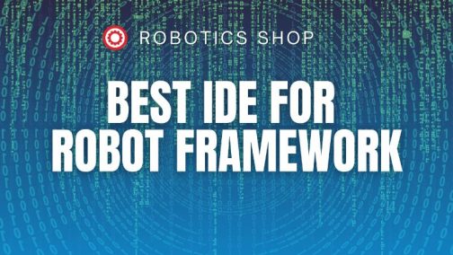 Best IDE for Robot Framework - Robotics Shop